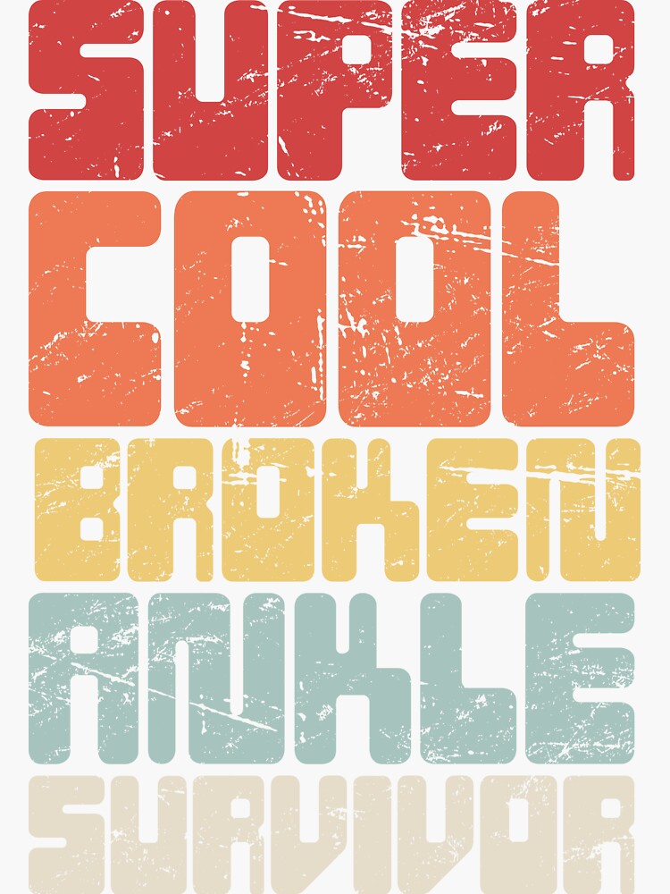 "Funny Get Well Gift - Broken Ankle Fracture" Sticker for Sale by ...