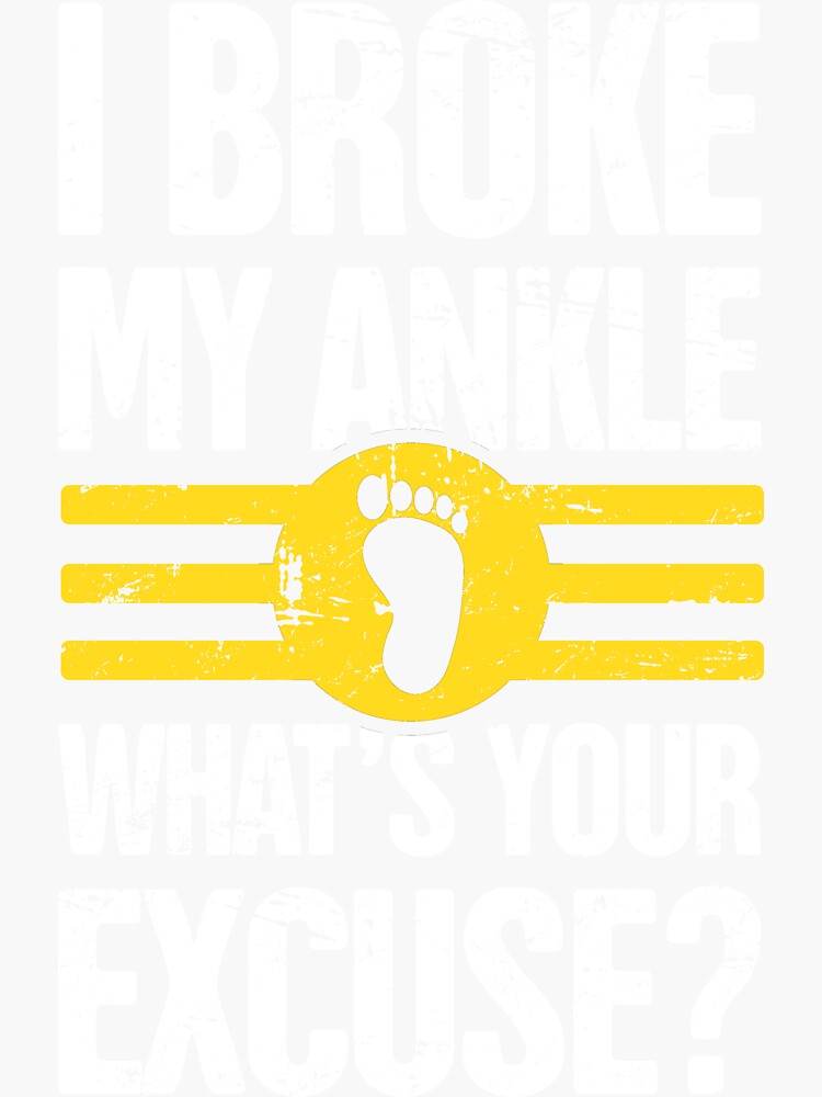 "Funny Get Well Gift - Broken Ankle Fracture" Sticker by ethandirks ...