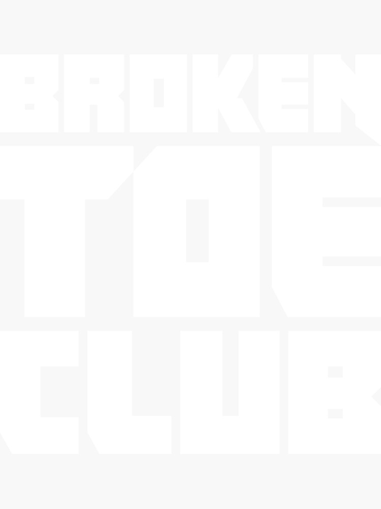 "Funny Get Well Gift - Broken Toe Fracture" Sticker for Sale by ...