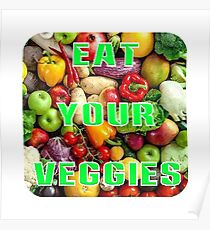 Eat Your Vegetables Posters | Redbubble