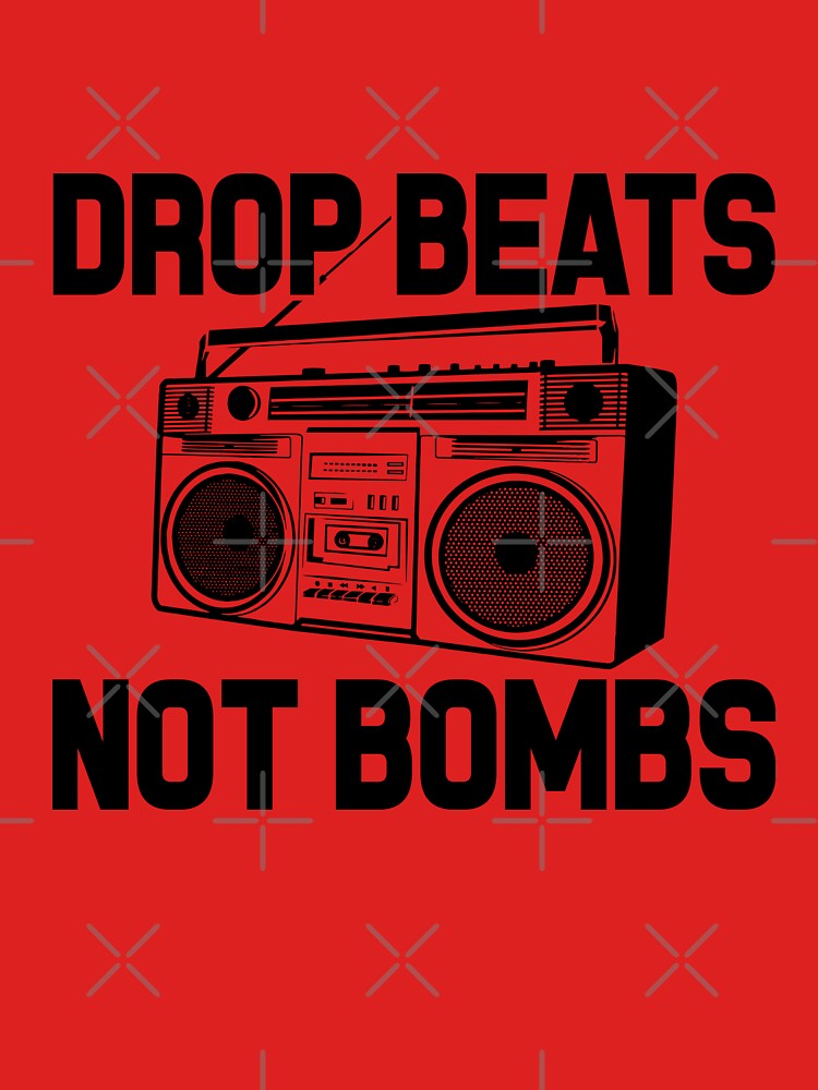 "Drop Beats Not Bombs " Essential T-Shirt for Sale by dreamhustle ...