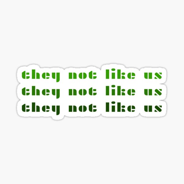 "They Not Like Us Repeated Artistic Contemporary Typography (Kendrick ...