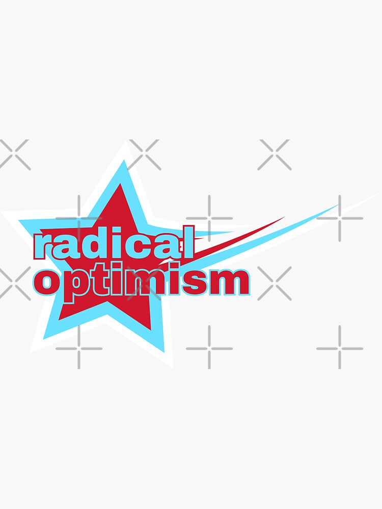 "Radical Optimism" Sticker for Sale by LavenderHighs | Redbubble
