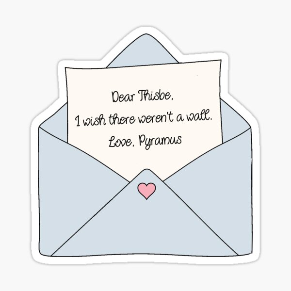 "Red White Royal Blue Dear Thisbe, I wish there weren't a wall. Love ...