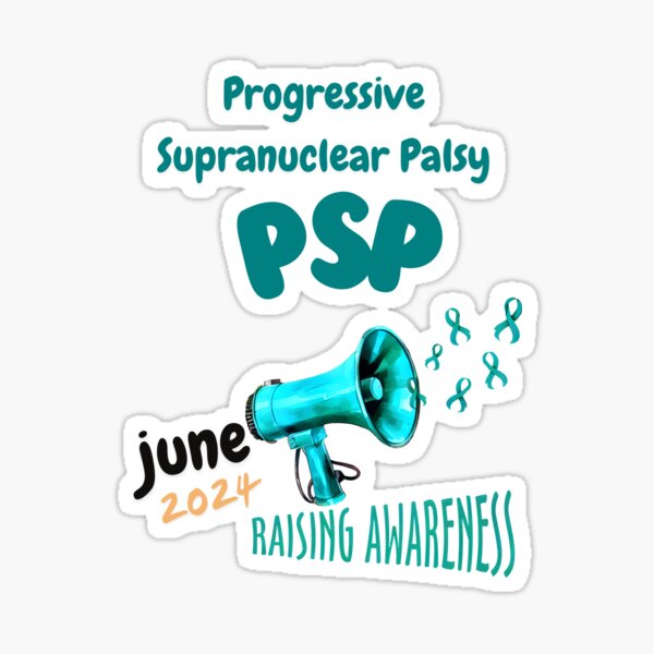 "Progressive Supranuclear Palsy (PSP) Awareness Month 2024" Sticker for ...