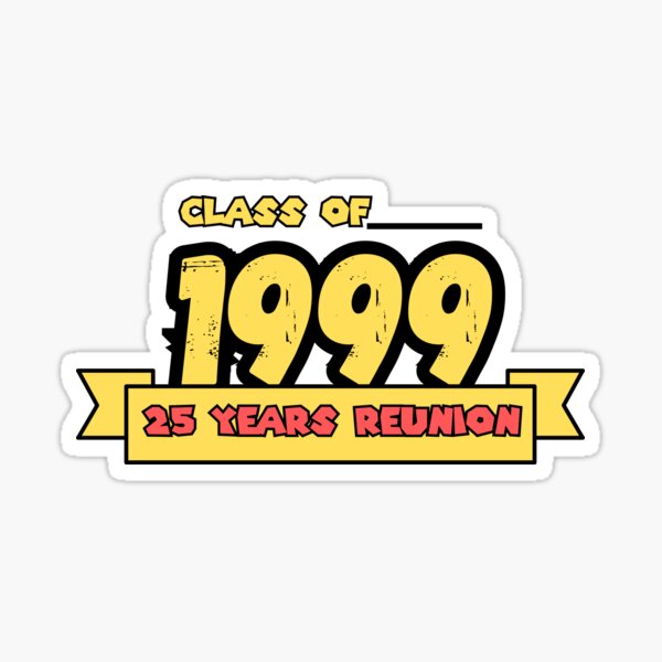 "Class of 1999 - 25 Years Reunion" Sticker for Sale by mukuljindal ...