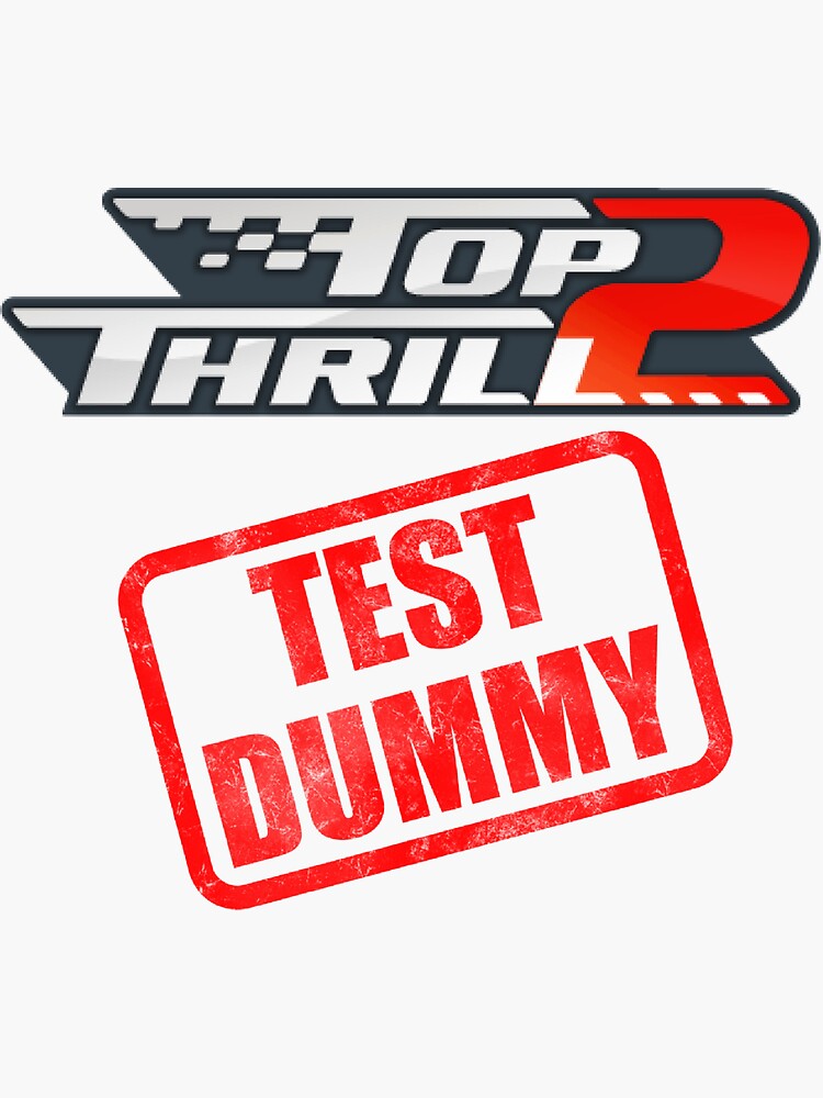 "Top Thrill 2 TEST DUMMY" Sticker for Sale by PiggyPartyy | Redbubble