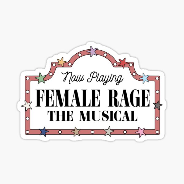 "female rage: the musical" Sticker for Sale by kailac | Redbubble