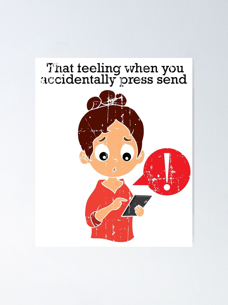 "Accidental Text - Text the Wrong Person Mistake" Poster by shirtkings ...