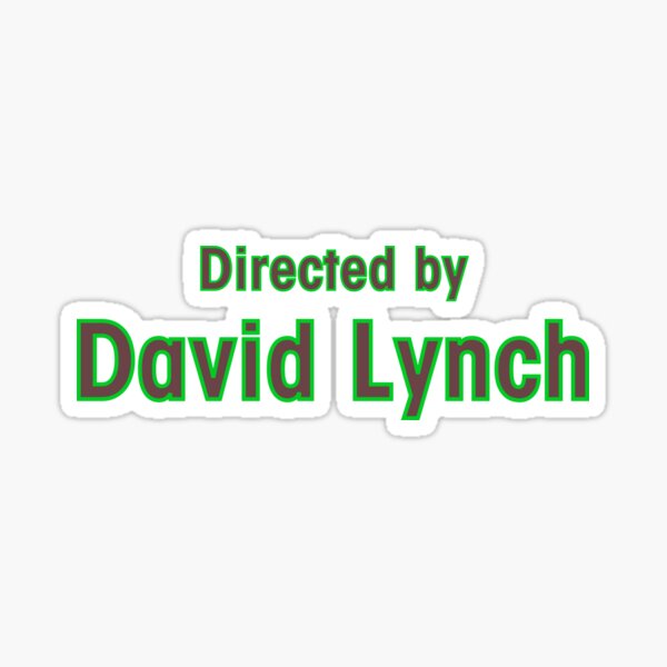 "Directed by David Lynch - Twin Peaks" Sticker for Sale by ...