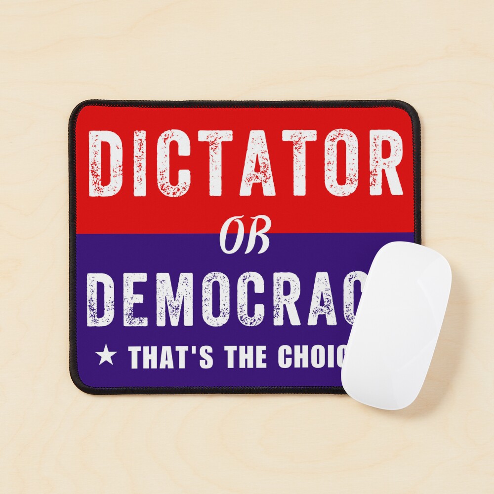 "Dictator or Democracy That's The Choice" Sticker for Sale by anninoart ...