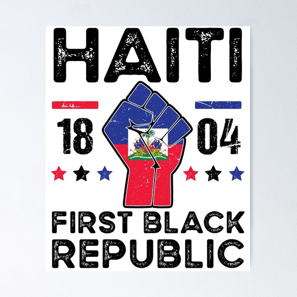 "Haiti First Black Republic History Revolution Since 1804" Poster for ...