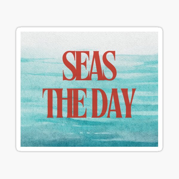 "Seas the Day" Sticker for Sale by drchristiney | Redbubble