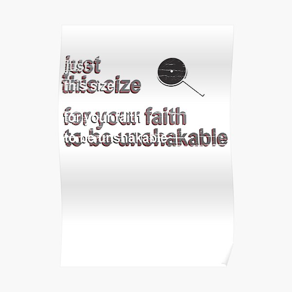 "Just this size for your faith to be unshakable, " Poster by ...