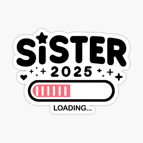 "Promoted to Sister 2025 Loading Bar Pregnancy Announcement" Sticker ...