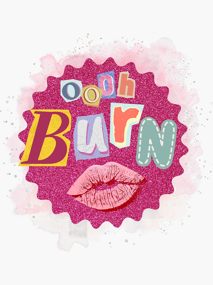 "Oooh Burn! Mean Girls Easy A" Sticker for Sale by Katie L | Redbubble