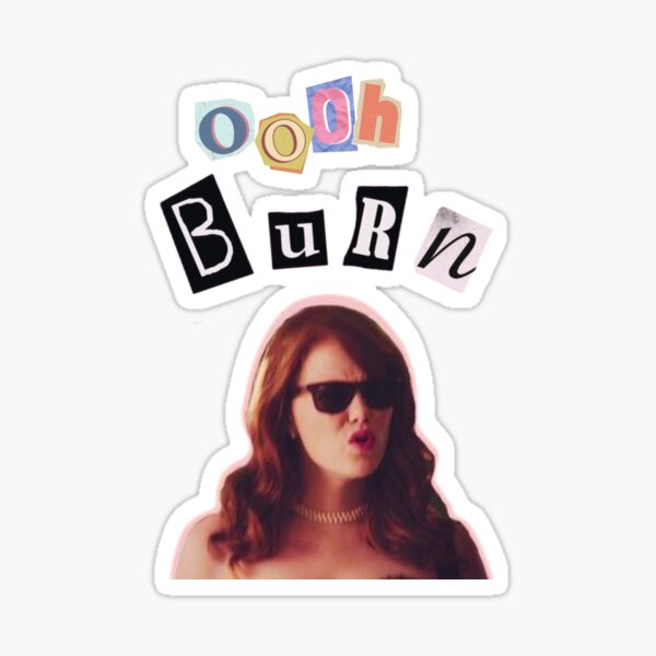 "Oooh Burn! Easy A " Sticker for Sale by Katie L | Redbubble