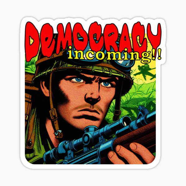 "Democracy Incoming!!" Sticker for Sale by TheDonGiovanni | Redbubble