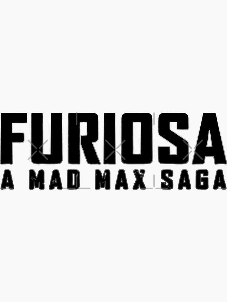 "Furiosa: A Mad Max Saga Chris Hemsworth Anya Taylor Joy" Sticker for ...