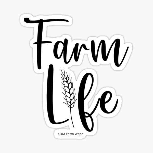 "Farm life sticker" Sticker for Sale by KDMFarmWear | Redbubble