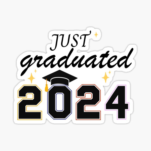 "Just Graduated 2024" Sticker for Sale by CutieClovers777 | Redbubble