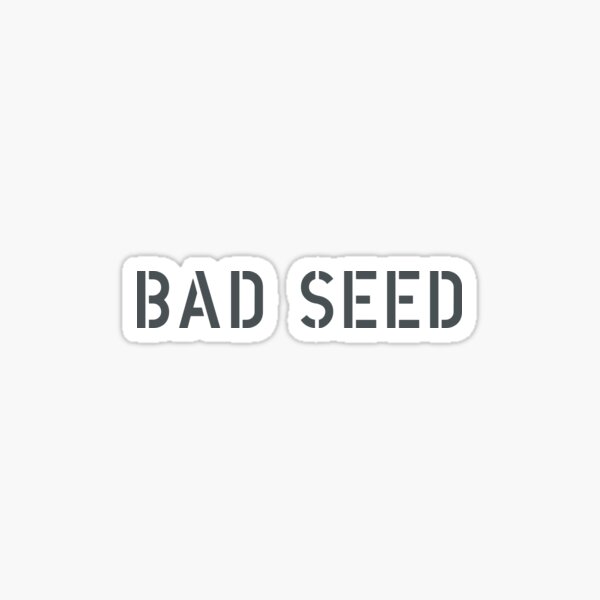 "Bad Seed" Sticker for Sale by Antoine1313 | Redbubble