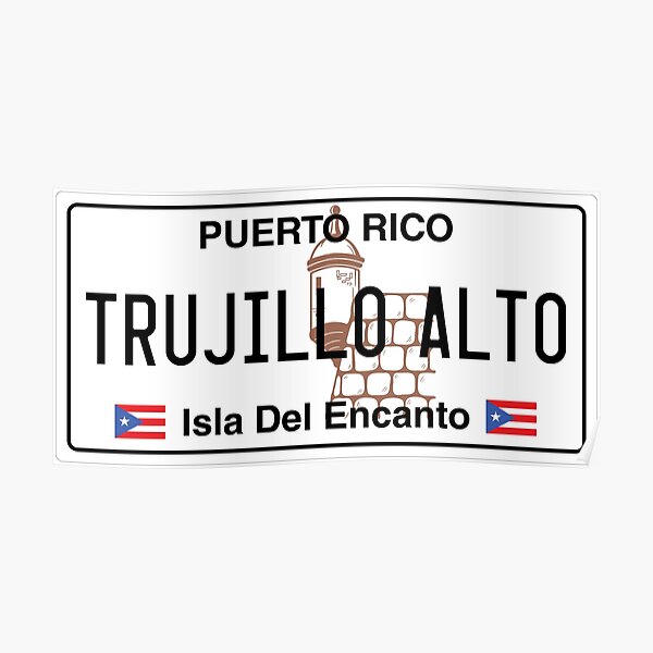 "PR Plate - Trujillo Alto" Poster for Sale by snxworld | Redbubble
