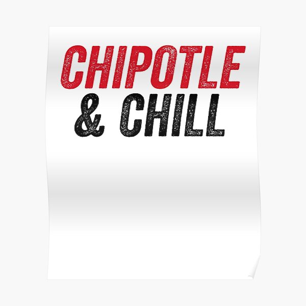 Chipotle Posters | Redbubble