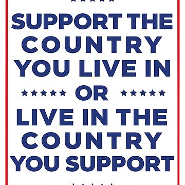 "Support the Country You Live In or Live In the Country You Support ...