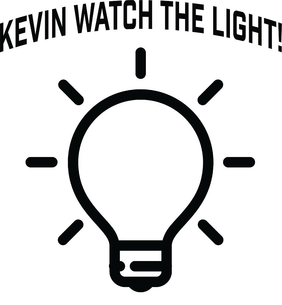 "Kevin Watch the Light" by Julie-dsj | Redbubble