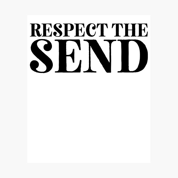 "Respect The Send - Hipster Sarcastic Teen" Photographic Print by ...