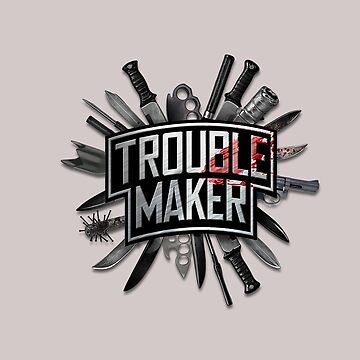 Troublemakers Logo Trouble Maker Logo | Logo Design Contest