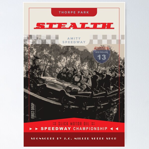 "Amity Speedway - Inspired by Stealth at Thorpe Park" Poster for Sale ...