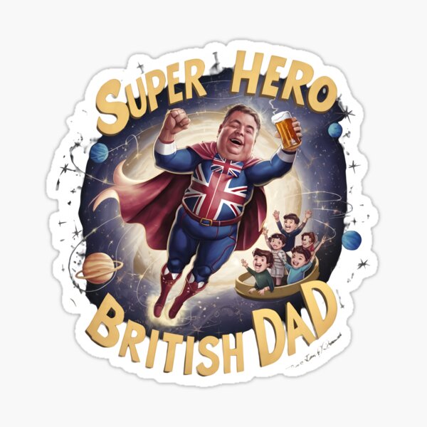 "Fathers Day Super Hero British Dad" Sticker for Sale by FunnyBums ...