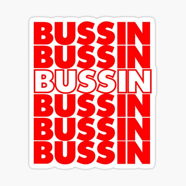 "Bussin" Sticker for Sale by RetroInvaders | Redbubble