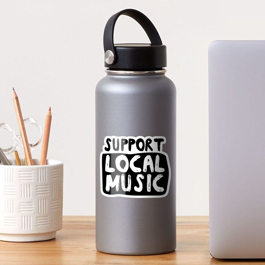 "Support Local Music" Sticker for Sale by keepers | Redbubble