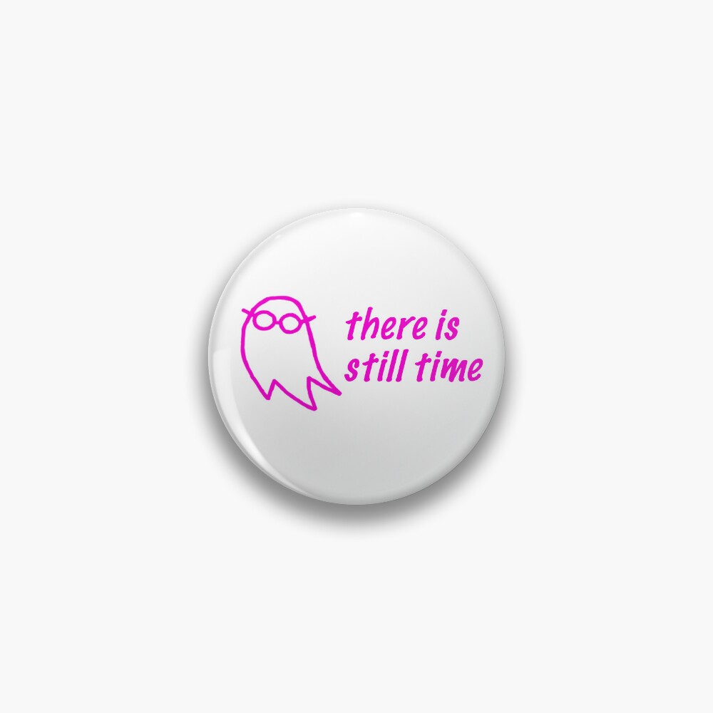 "There Is Still Time" Sticker for Sale by warriorsqueen | Redbubble