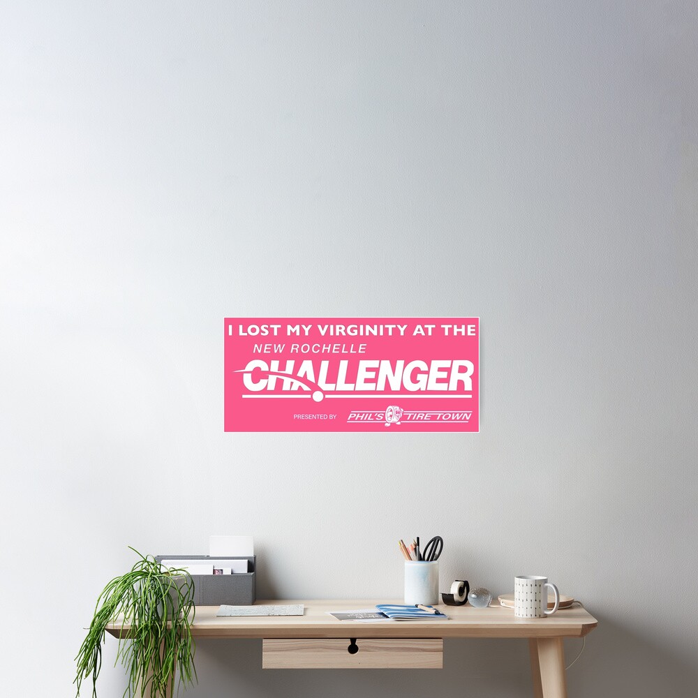 "i lost my virginity at the new rochelle challenger pink (challengers ...