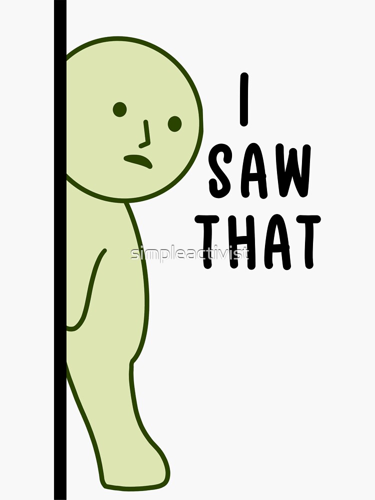 "smiski "i saw that" meme parody" Sticker for Sale by simpleactivist ...