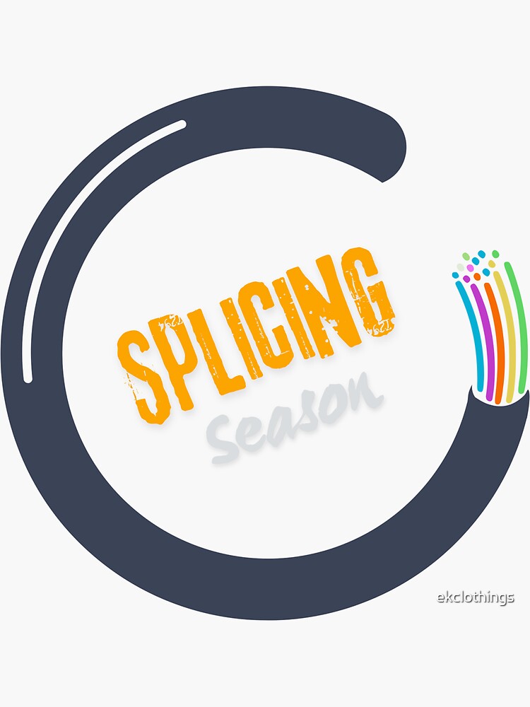"Splicing Season for Fibre splicer" Sticker for Sale by ekclothings ...