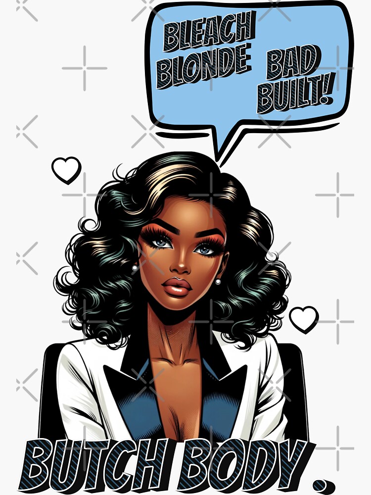 "Bleach Blonde Bad Built Butch Body" Sticker for Sale by DariusC31 ...