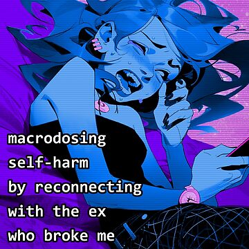 "macrodosing self-harm" Sticker for Sale by poeticboredom | Redbubble
