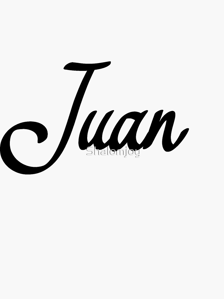 "Juan" Sticker for Sale by Shalomjoy | Redbubble
