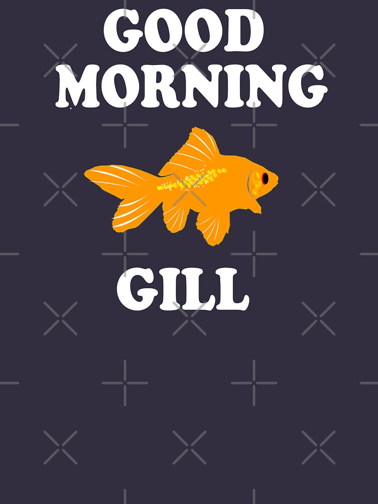 "Good Morning Gill - What About Bob Quote" T-shirt for Sale by ...