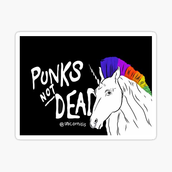 "PUNKS NOT DEAD" Sticker by unicornisis | Redbubble