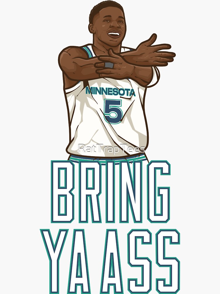 "Anthony Edwards “Bring Ya Ass”" Sticker for Sale by RatTrapTees ...