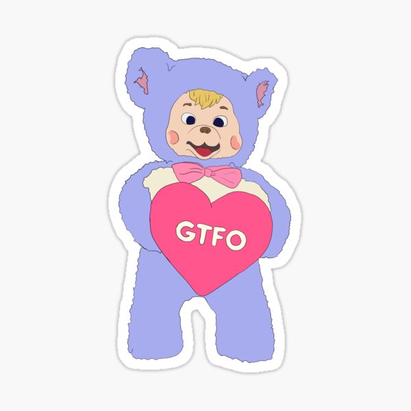 "GTFO Trilogy Bear" Sticker for Sale by maddyyeah | Redbubble