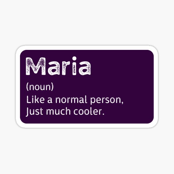 "Maria Funny Definition | Cool and Unique Name Design" Sticker for Sale ...