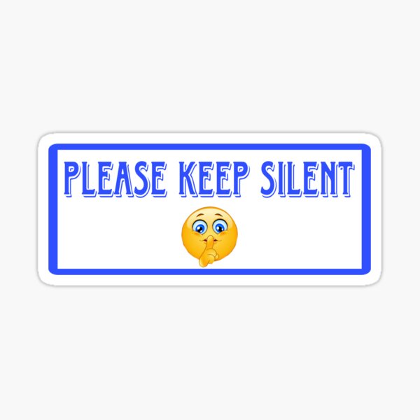 "Please Keep Silent" Sticker for Sale by ThoratsDesign | Redbubble