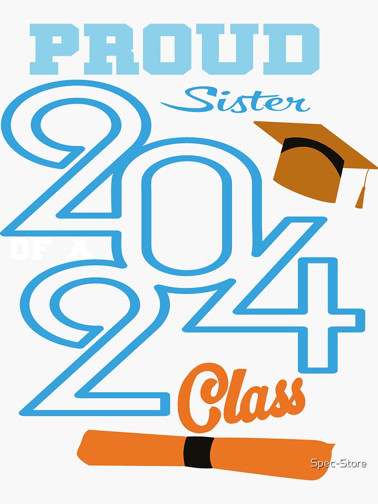"Proud Sister of a 2024 Graduate Class Senior Graduation" Sticker for ...